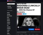 Is Madonna clinically declared brain dead? THIP Media